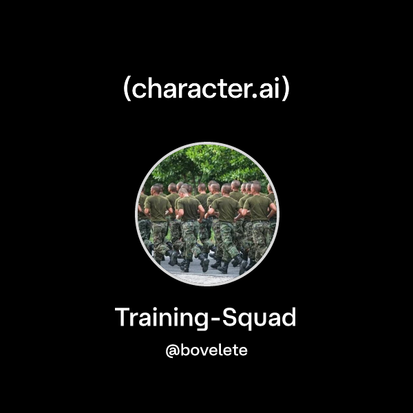 Chat with Training-Squad | character.ai | Personalized AI for every ...