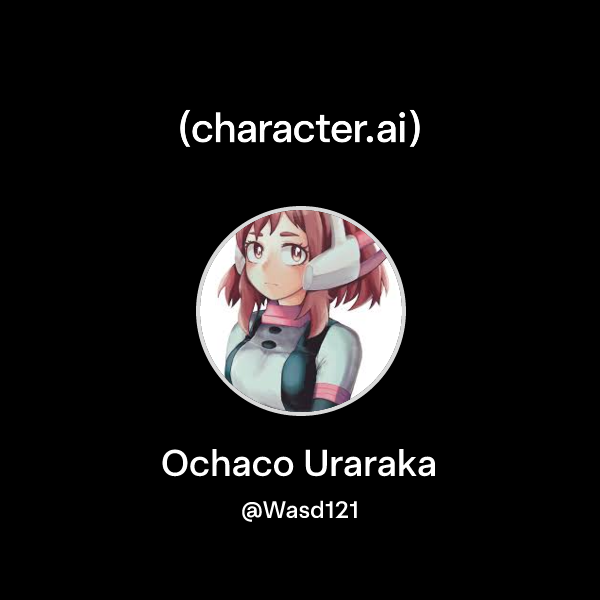 Chat with Ochaco Uraka | character.ai | AI Chat, Reimagined–Your Words ...