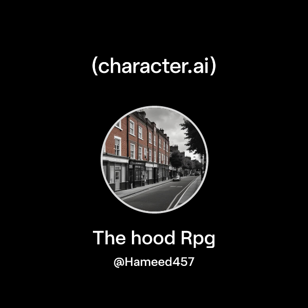 Chat with The hood Rpg | character.ai | Personalized AI for every ...