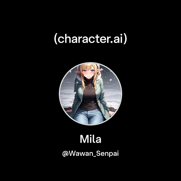 Chat with Mila | character.ai | AI Chat, Reimagined–Your Words. Your World.