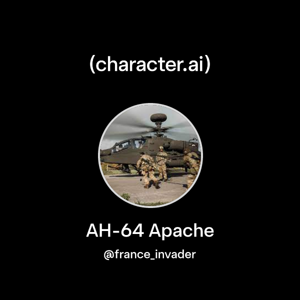 Chat with AH-64 Apache | character.ai | AI Chat, Reimagined–Your Words. Your World.