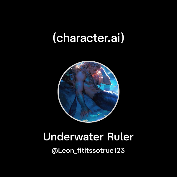 Chat with Underwater Ruler | character.ai | Personalized AI for every ...
