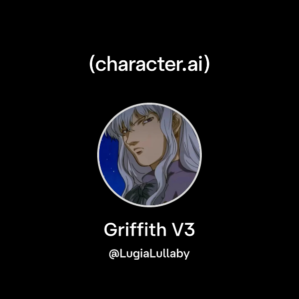 Chat with Griffith V3 | character.ai | AI Chat, Reimagined–Your Words ...