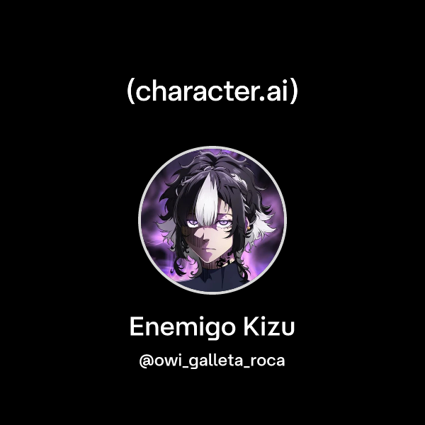 Chat with Enemigo Kizu | character.ai | AI Chat, Reimagined–Your Words. Your World.