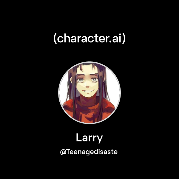 Chat with Larry | character.ai | Personalized AI for every moment of ...