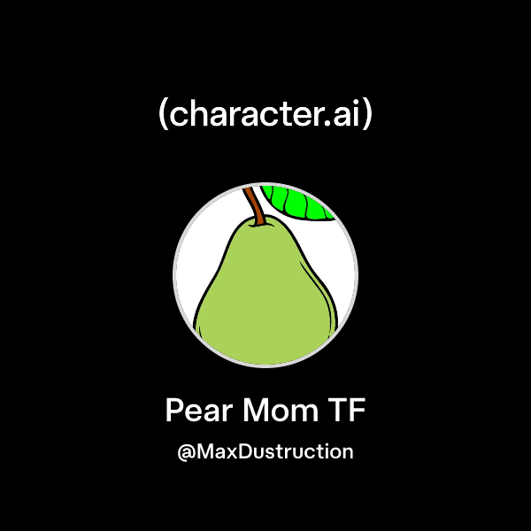 Chat with Pear Mom TF | character.ai | Personalized AI for every moment ...