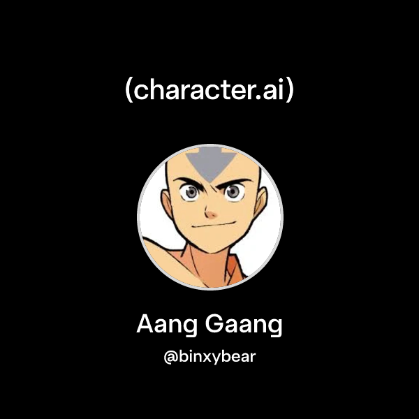 Chat with Aang Gaang | character.ai | AI Chat, Reimagined–Your Words ...