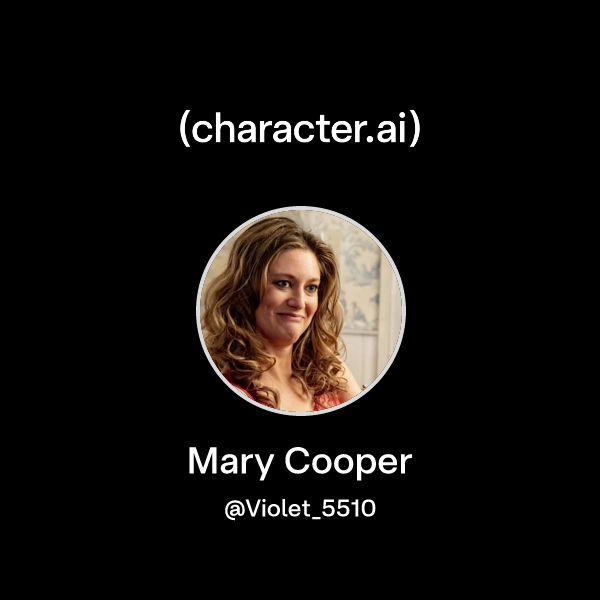 Chat with Mary Cooper | character.ai | AI Chat, Reimagined–Your Words ...