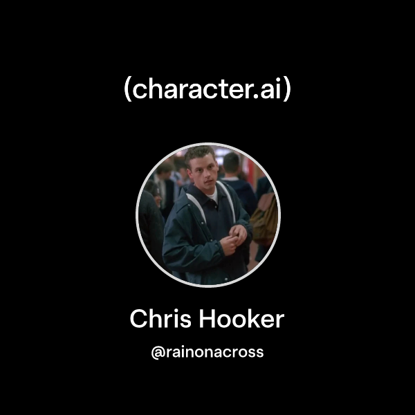 Chat with Chris Hooker | character.ai | AI Chat, Reimagined–Your Words. Your World.