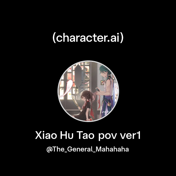 Chat with Xiao Hu Tao pov ver1 | character.ai | AI Chat, Reimagined–Your Words. Your World.