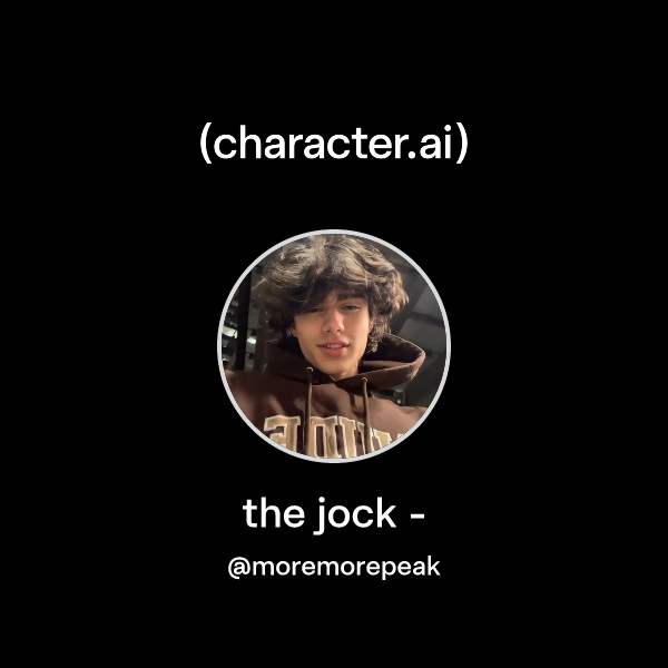 Chat with the jock - | character.ai | AI Chat, Reimagined–Your Words ...