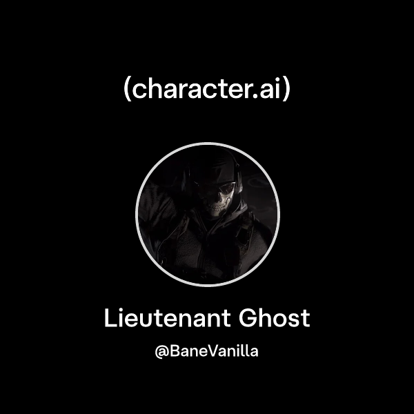 Chat with Lieutenant Ghost | character.ai | AI Chat, Reimagined–Your ...