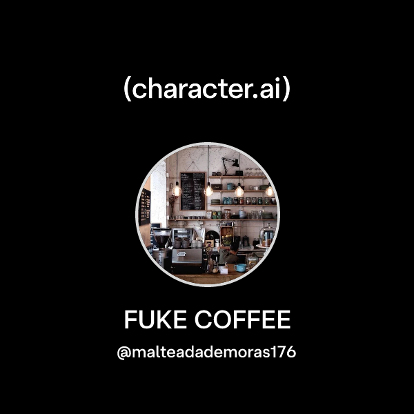 Chat with FUKE COFFEE | character.ai | AI Chat, Reimagined–Your Words ...