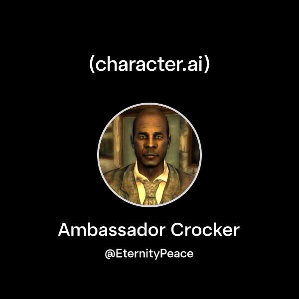 Chat with Ambassador Crocker | character.ai | AI Chat, Reimagined–Your ...