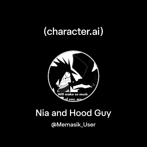 Chat with Nia and Hood Guy | character.ai | Personalized AI for every ...