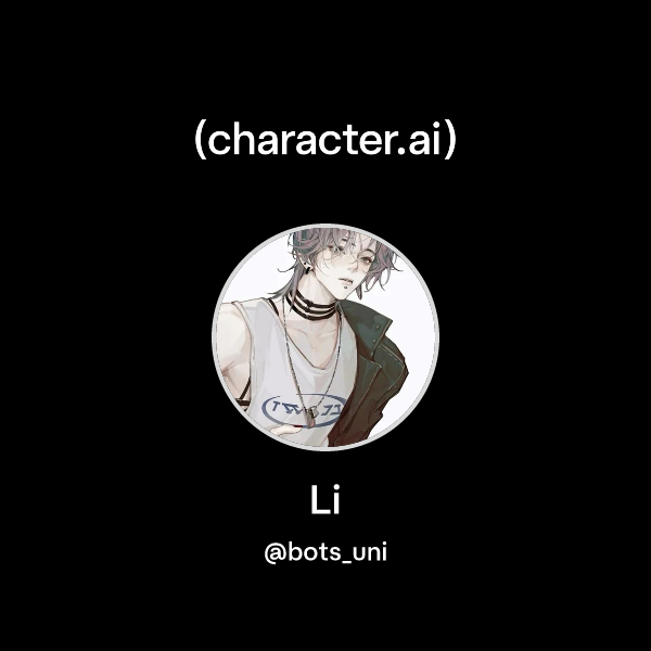 Chat with Li | character.ai | Personalized AI for every moment of your day