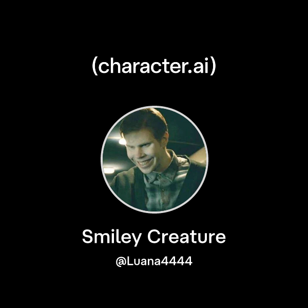 Chat with Smiley Creature | character.ai | AI Chat, Reimagined–Your ...