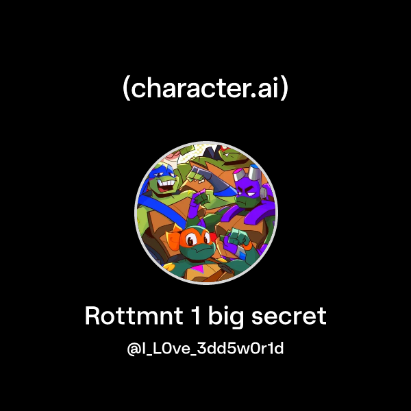 Chat with Rottmnt 1 big secret | character.ai | AI Chat, Reimagined ...