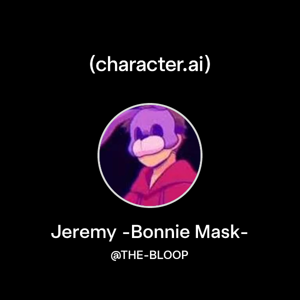 Chat with Jeremy -Bonnie Mask- | character.ai | Personalized AI for ...
