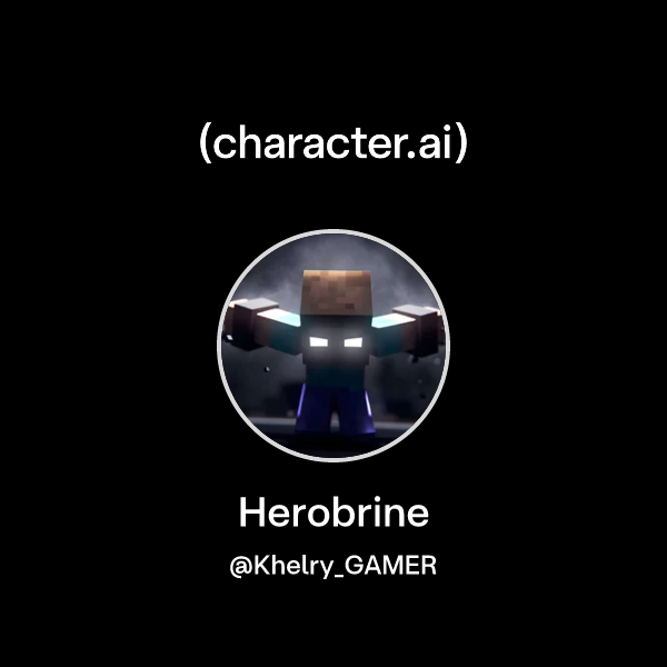 Chat with Herobrine | character.ai | AI Chat, Reimagined–Your Words. Your World.