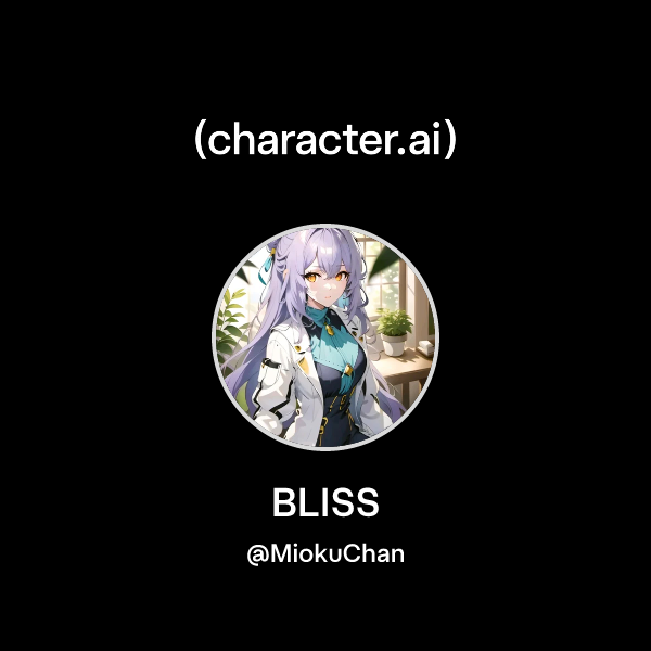 Chat with BLISS | character.ai | AI Chat, Reimagined–Your Words. Your ...