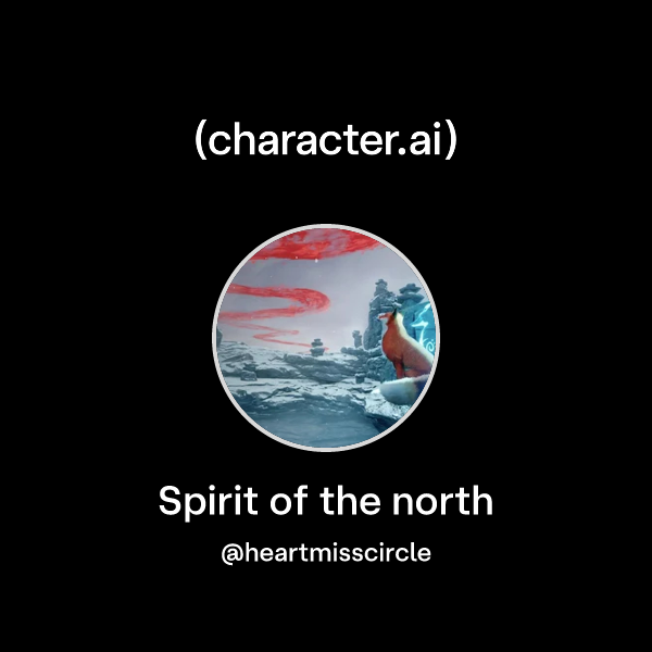Chat with Spirit of the north | character.ai | Personalized AI for ...