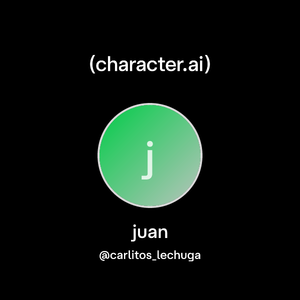 Chat with juan | character.ai | AI Chat, Reimagined–Your Words. Your World.