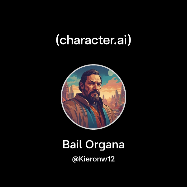 Chat with Bail Organa | character.ai | AI Chat, Reimagined–Your Words ...