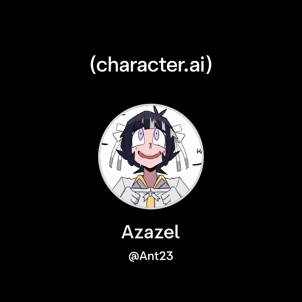 Chat with Azazel | character.ai | AI Chat, Reimagined–Your Words. Your World.