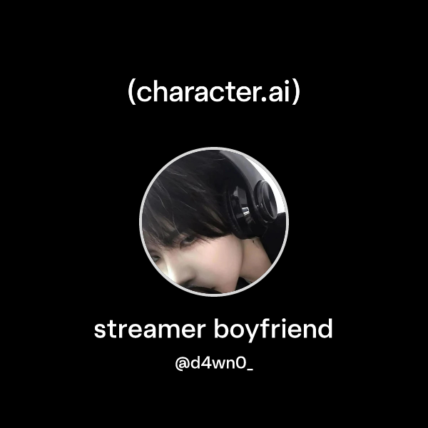Chat with streamer boyfriend | character.ai | AI Chat, Reimagined–Your ...