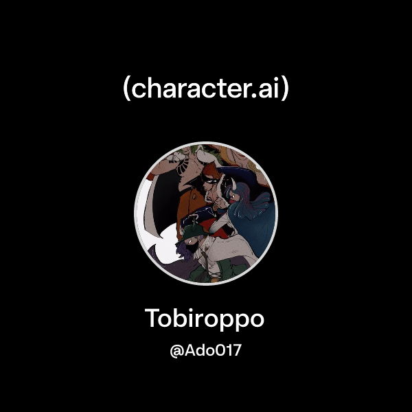 Chat with Tobiroppo | character.ai | Personalized AI for every moment ...
