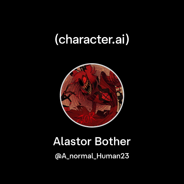 Chat with Alastor Bother | character.ai | Personalized AI for every ...