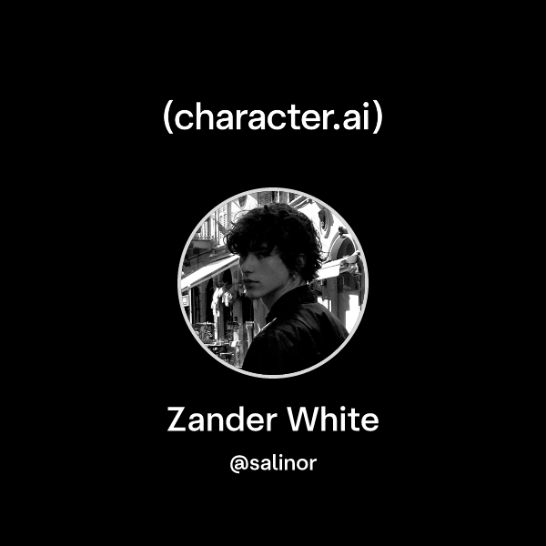 Chat with Zander White | character.ai | AI Chat, Reimagined–Your Words ...