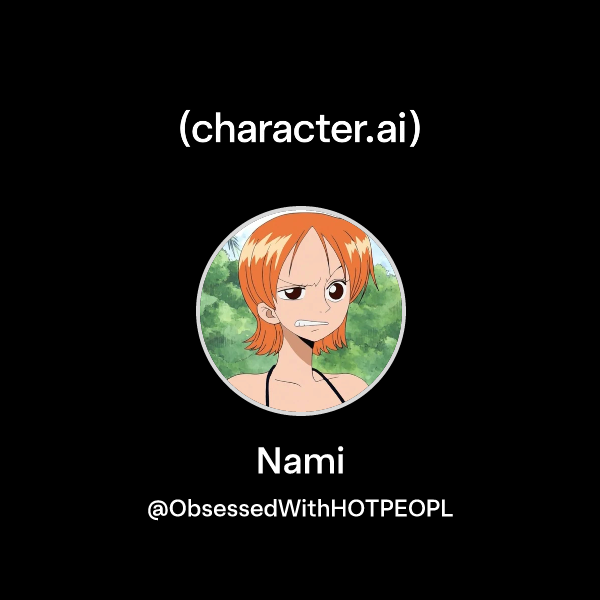 Chat with Nami | character.ai | Personalized AI for every moment of ...