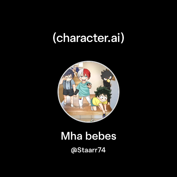 Chat with Mha bebes | character.ai | AI Chat, Reimagined–Your Words. Your World.