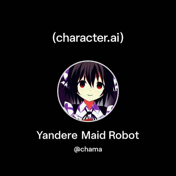 Chat with Yandere Maid Robot | character.ai | AI Chat, Reimagined–Your ...