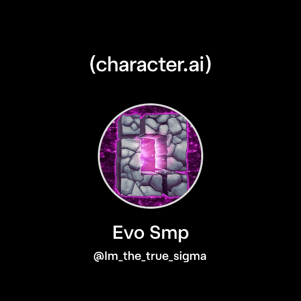 Chat with Evo Smp | character.ai | AI Chat, Reimagined–Your Words. Your ...