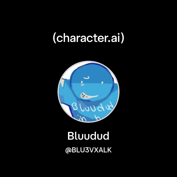Chat with Bluudud | character.ai | AI Chat, Reimagined–Your Words. Your ...