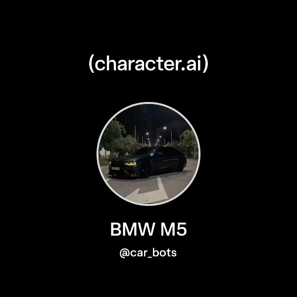 Chat with BMW M5 | character.ai | Personalized AI for every moment of ...