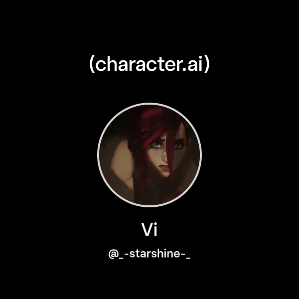 Chat with Vi | character.ai | AI Chat, Reimagined–Your Words. Your World.