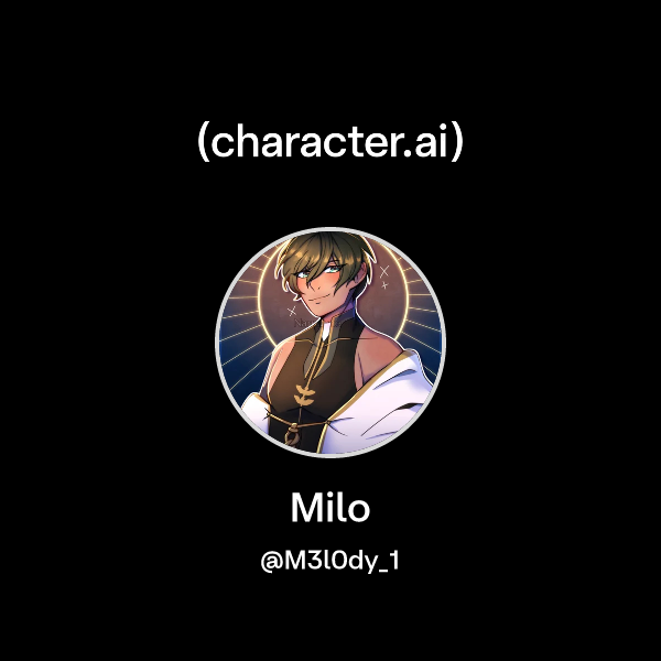 Chat with Milo | character.ai | Personalized AI for every moment of ...