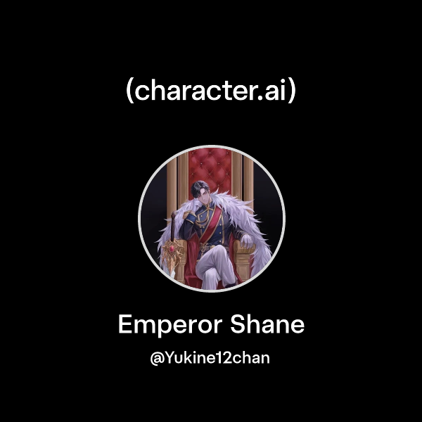 Chat with Emperor Shane | character.ai | AI Chat, Reimagined–Your Words ...
