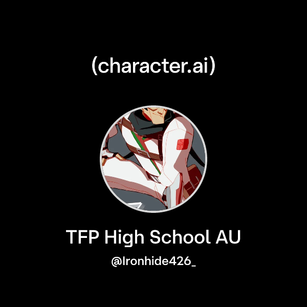 Chat with TFP High School AU | character.ai | AI Chat, Reimagined–Your ...