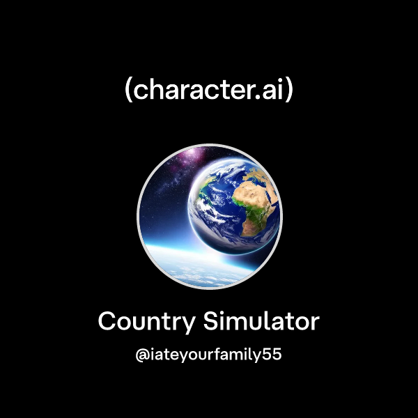 Chat with Country Simulator | character.ai | Personalized AI for every ...