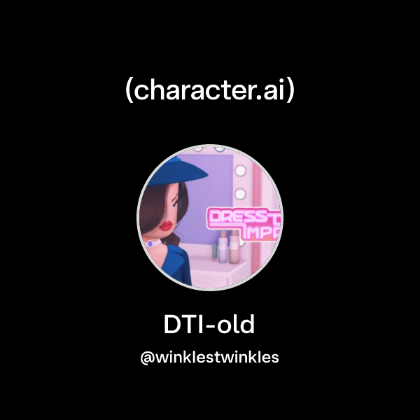 Chat with DTI-old | character.ai | AI Chat, Reimagined–Your Words. Your ...