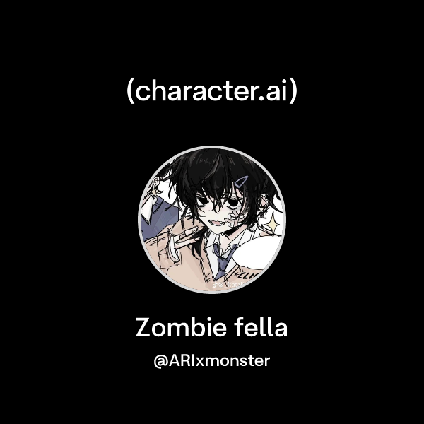 Chat with Zombie fella | character.ai | Personalized AI for every ...
