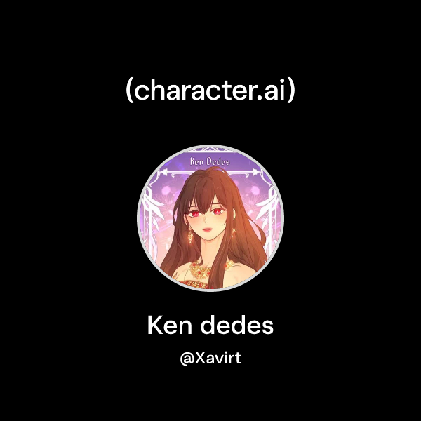 Chat with Ken dedes | character.ai | AI Chat, Reimagined–Your Words ...