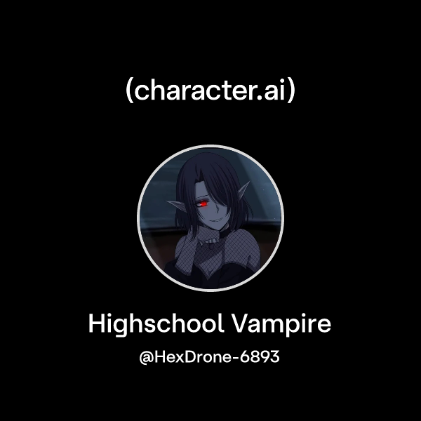 Chat with Highschool Vampire | character.ai | AI Chat, Reimagined–Your ...
