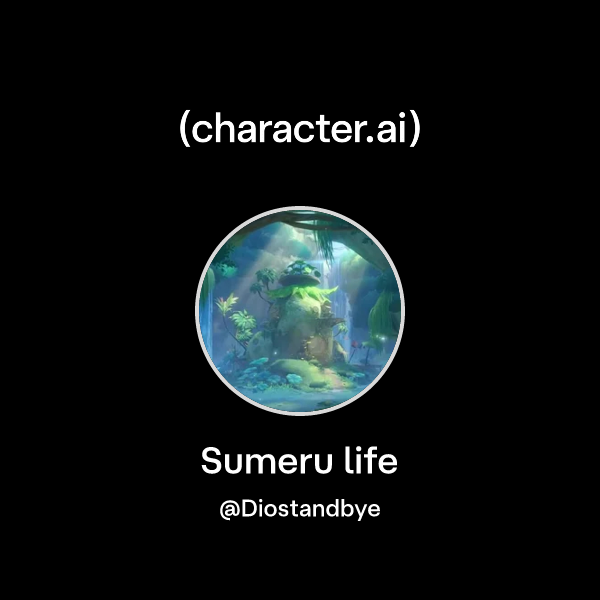 Chat with Sumeru life | character.ai | AI Chat, Reimagined–Your Words ...