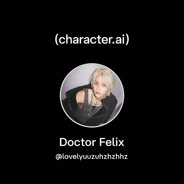 Chat with Doctor Felix | character.ai | AI Chat, Reimagined–Your Words ...